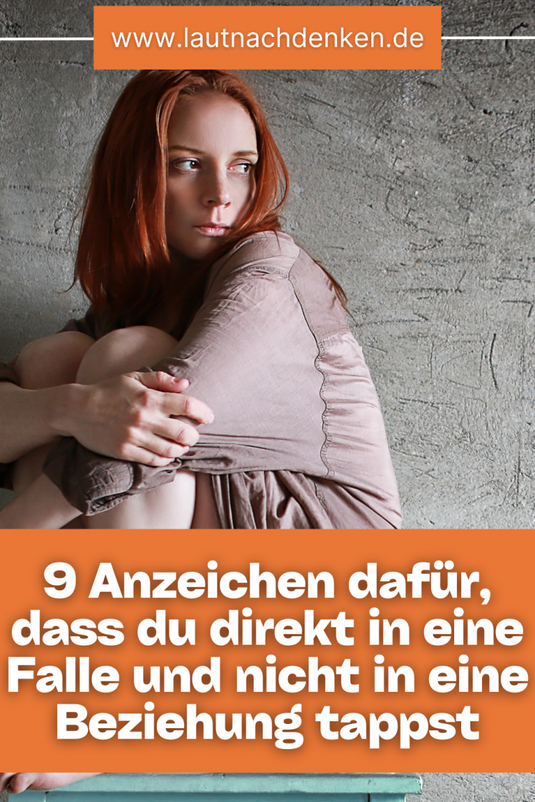 9 Anzeichen dafür, dass du direkt in eine Falle und nicht in eine Beziehung tappst