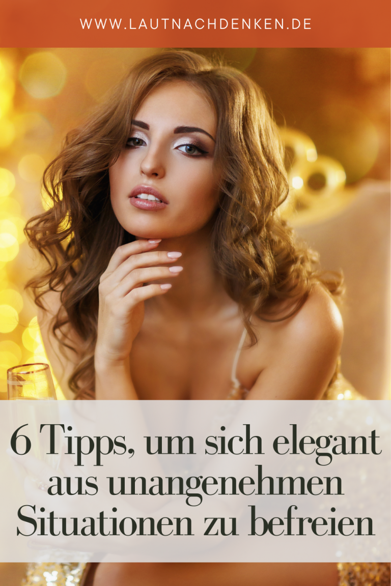 6 Tipps, um sich elegant aus unangenehmen Situationen zu befreien