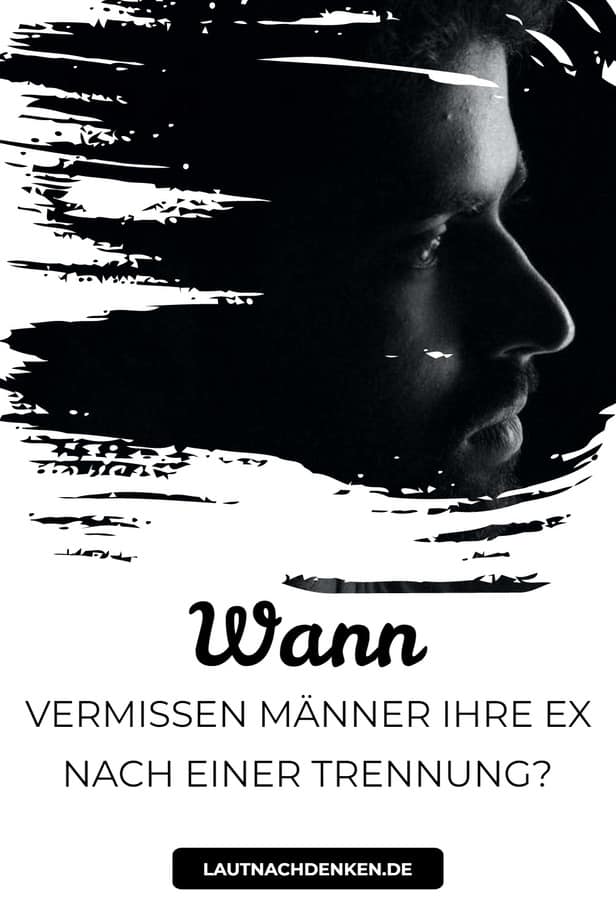 Wann vermissen Männer ihre Ex nach einer Trennung? Wann vermissen Männer ihre Ex nach einer Trennung?