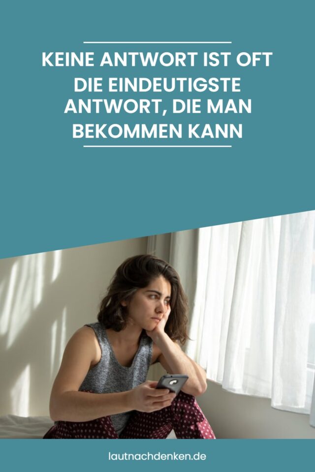 Keine Antwort ist oft die eindeutigste Antwort, die man bekommen kann